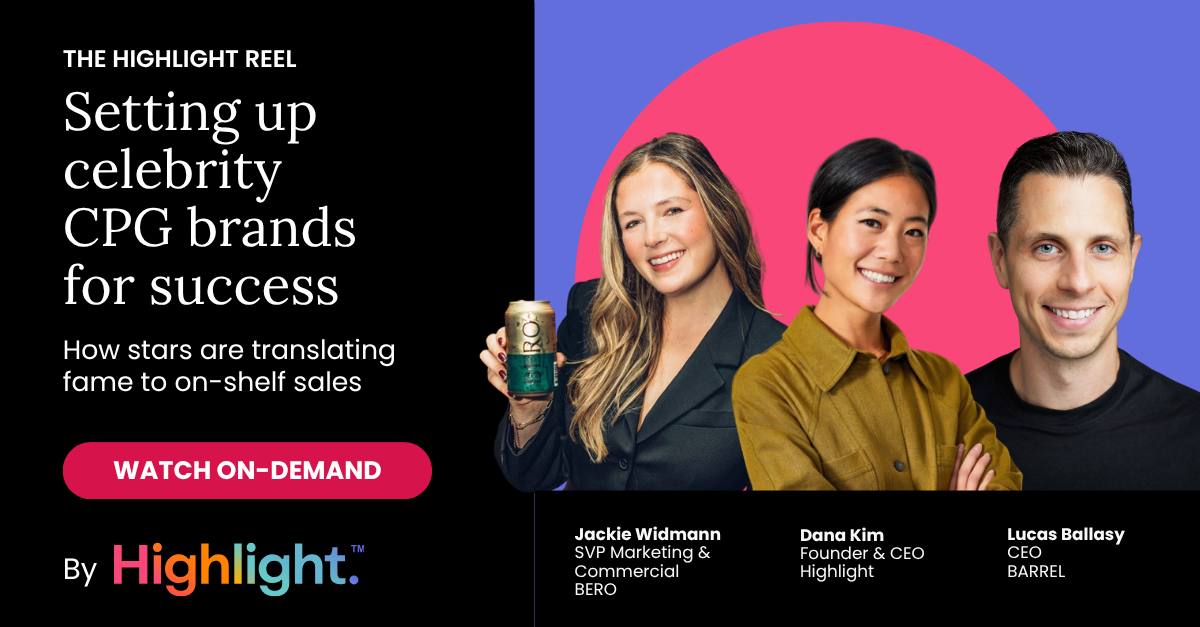 Highlight Reel: Celebrity-backed brands
